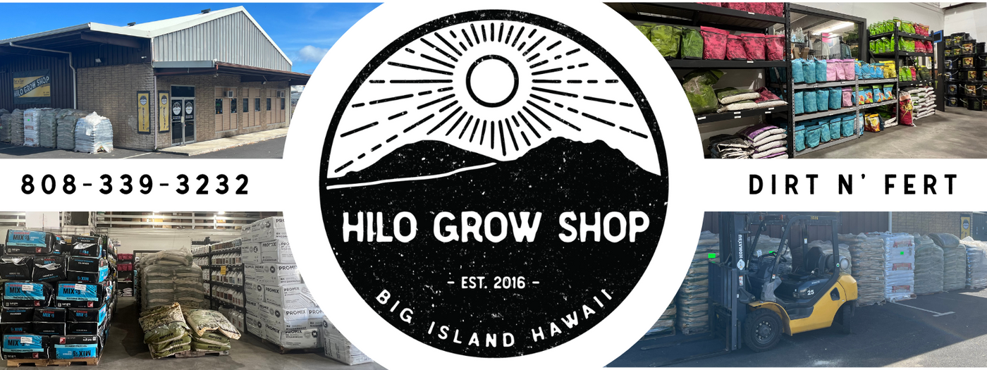 Hilo Grow Shop | Garden Supplies, Hydroponics, Fertilizers and More!